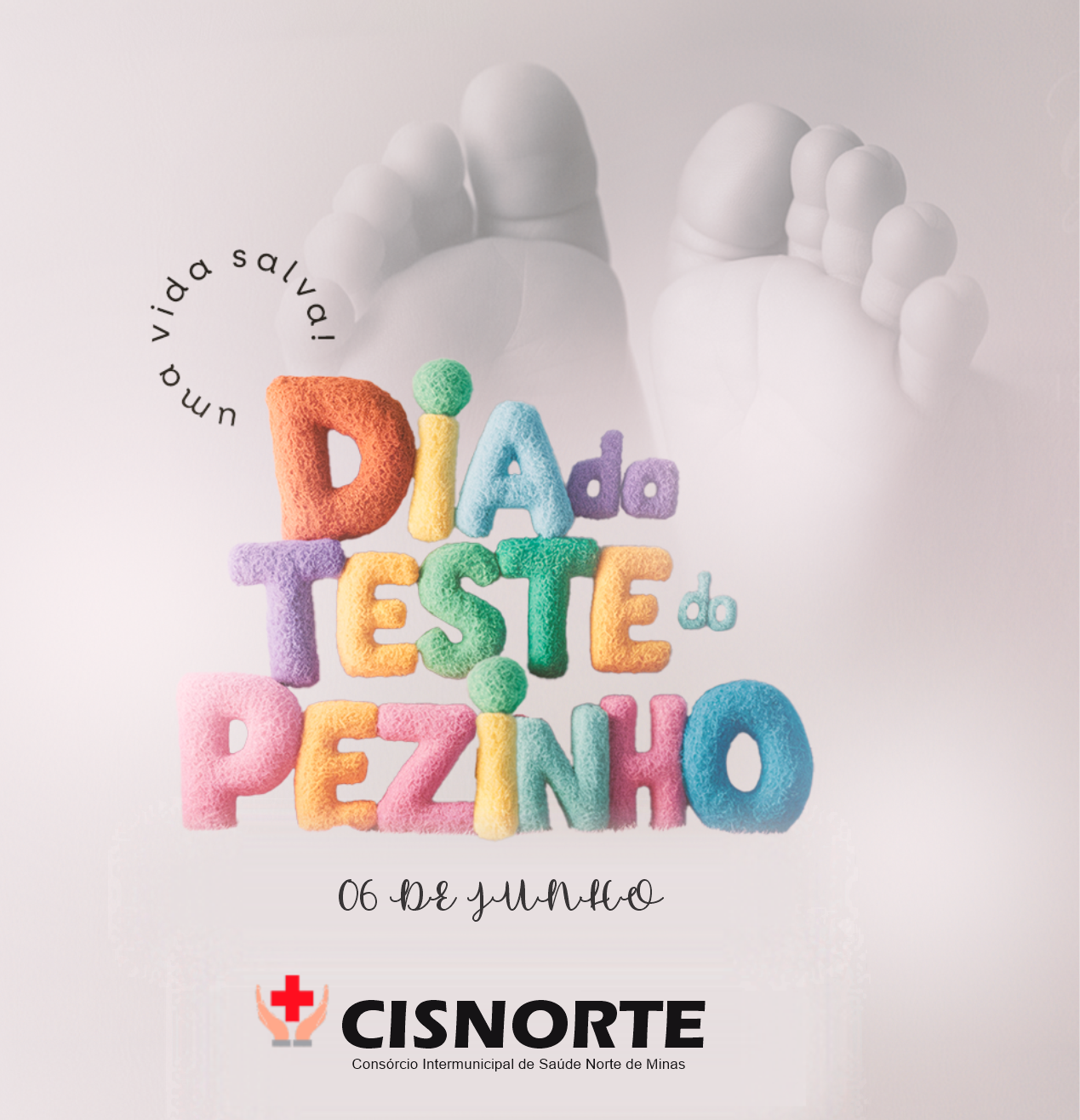 06 DE JUNHO DIA NACIONAL DO TESTE DO PEZINHO – Cisnorte